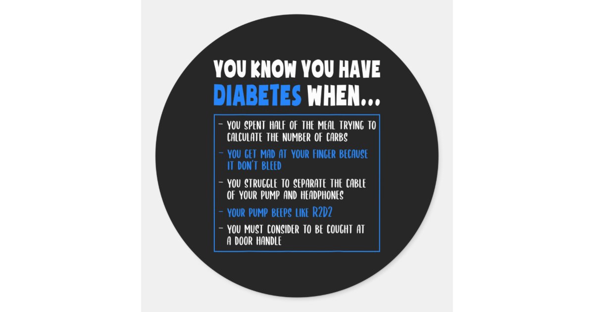 Diabetes Awareness Diabetes Type 1 Fun Pun Or Quot Classic Round ...