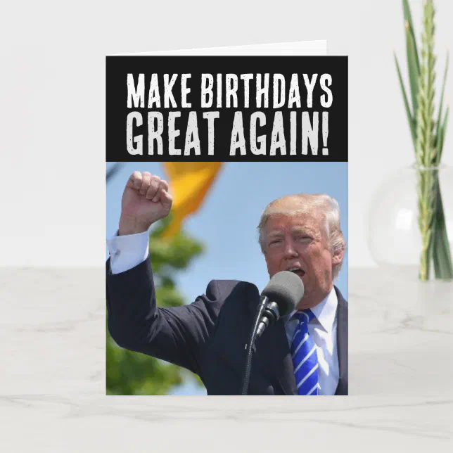 DONALD TRUMP BIRTHDAY GREETING CARDS CARD | Zazzle