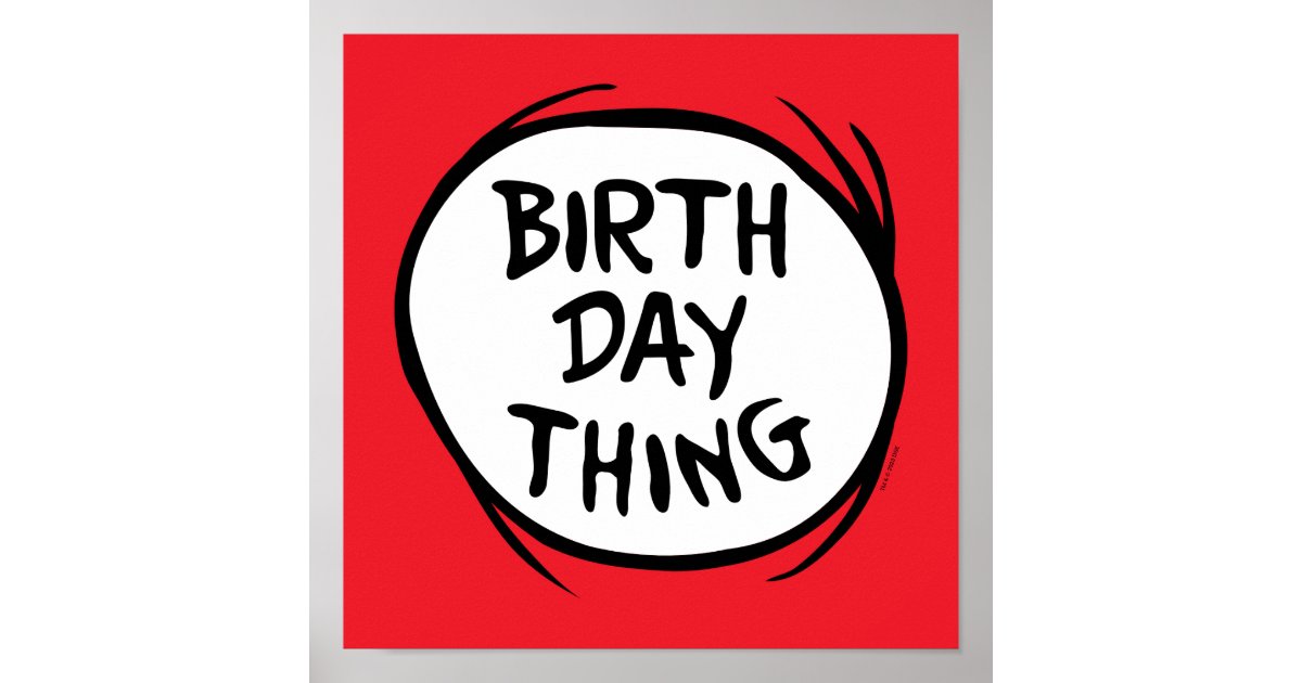 Dr. Seuss Thing One Thing Two - Birthday Thing Poster | Zazzle