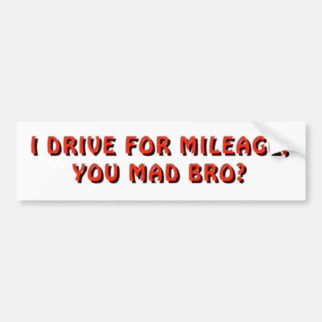 Drive For Mileage, You Mad Bro? Red Bumper Sticker | Zazzle