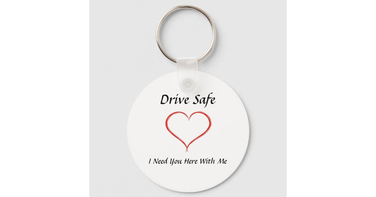 Drive Safe Key Chain | Zazzle