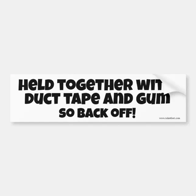 Duct Tape Fun Novelty Car Slogan Design Bumper Sticker | Zazzle