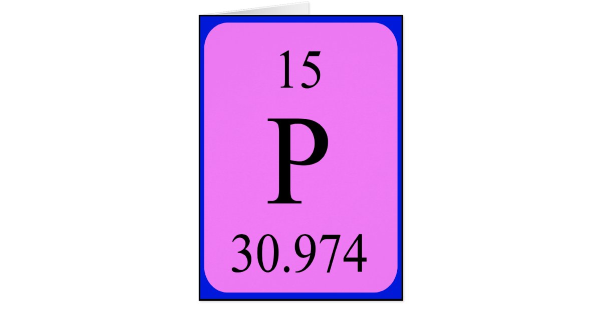 Element 15 card - Phosphorus | Zazzle