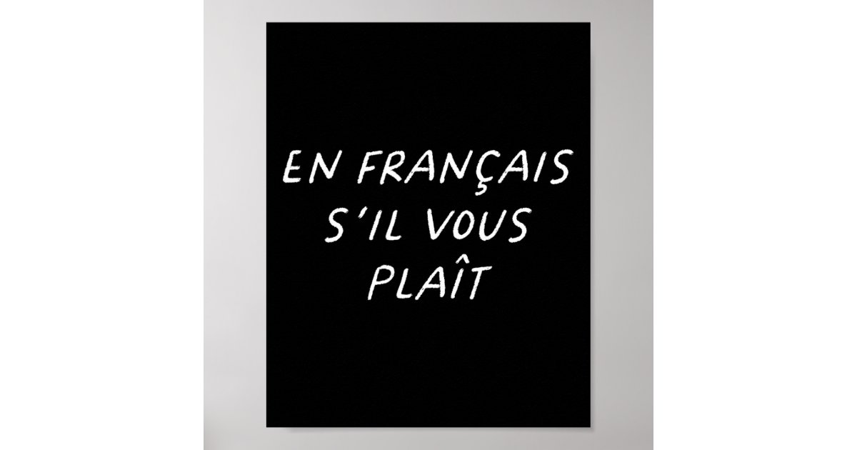 En Francais S'il Vous Plait French Teacher Back To Poster | Zazzle