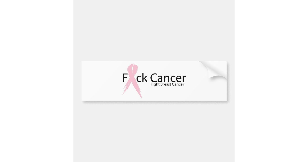 F*ck Breast Cancer Bumper Sticker | Zazzle