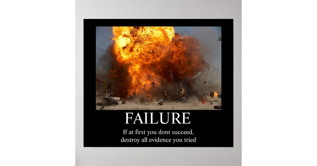 Failure - Funny Motivational Poster | Zazzle