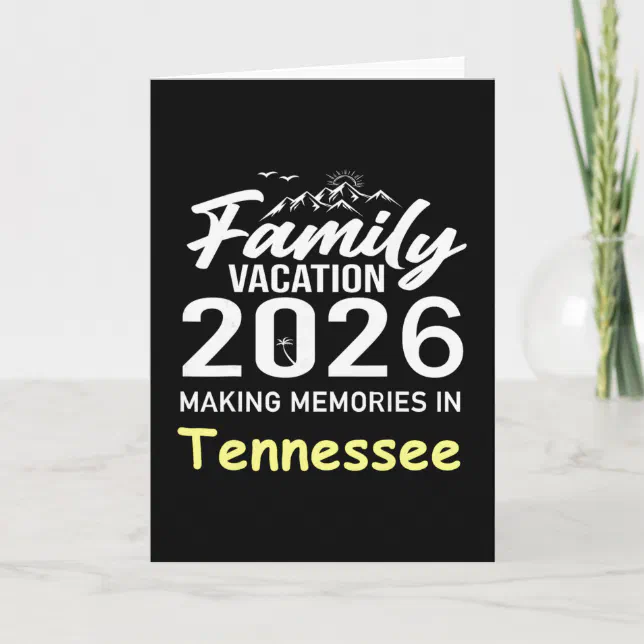 Family Vacation 2026 Making Memories Tennessee Sum Card | Zazzle