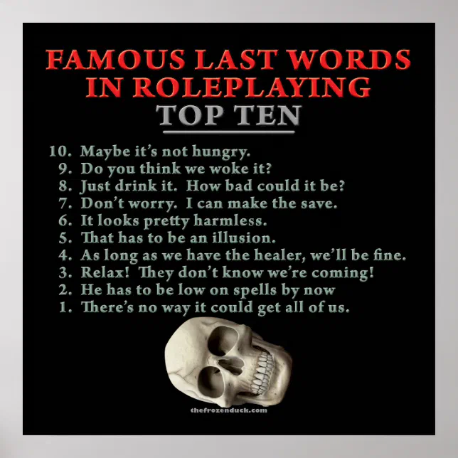 Famous Last Words in Roleplaying: Top Ten Poster | Zazzle