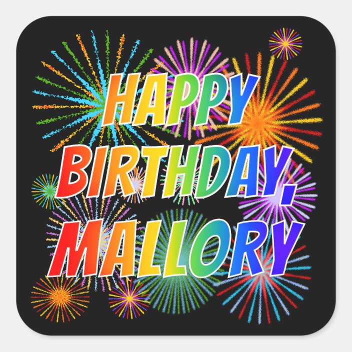 First Name "MALLORY", Fun "HAPPY BIRTHDAY" Square Sticker | Zazzle.com.au