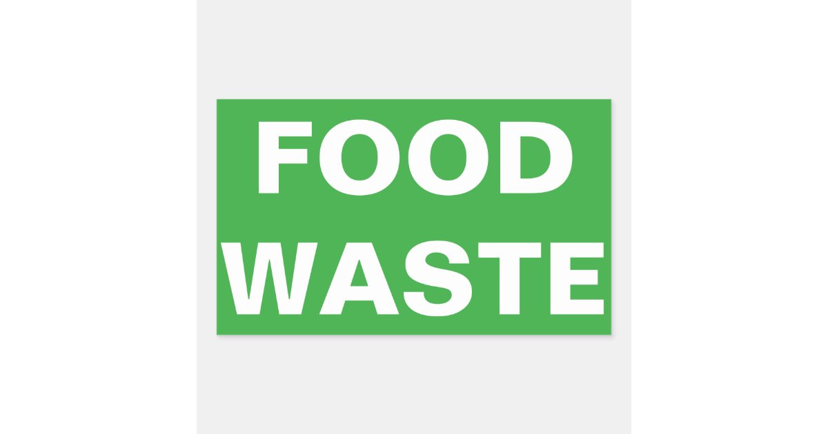Food Waste Sign Rectangular Sticker | Zazzle
