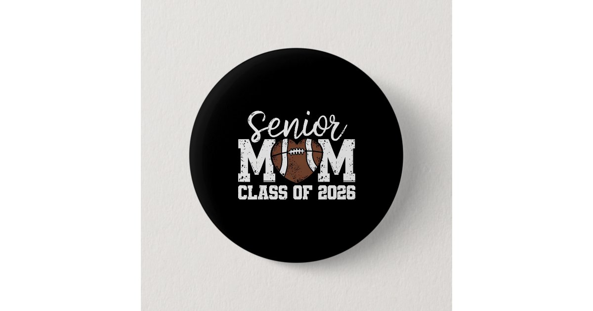 Football Senior Mum Cl Of 2026 Graduate Senior Mam 6 Cm Round Badge ...