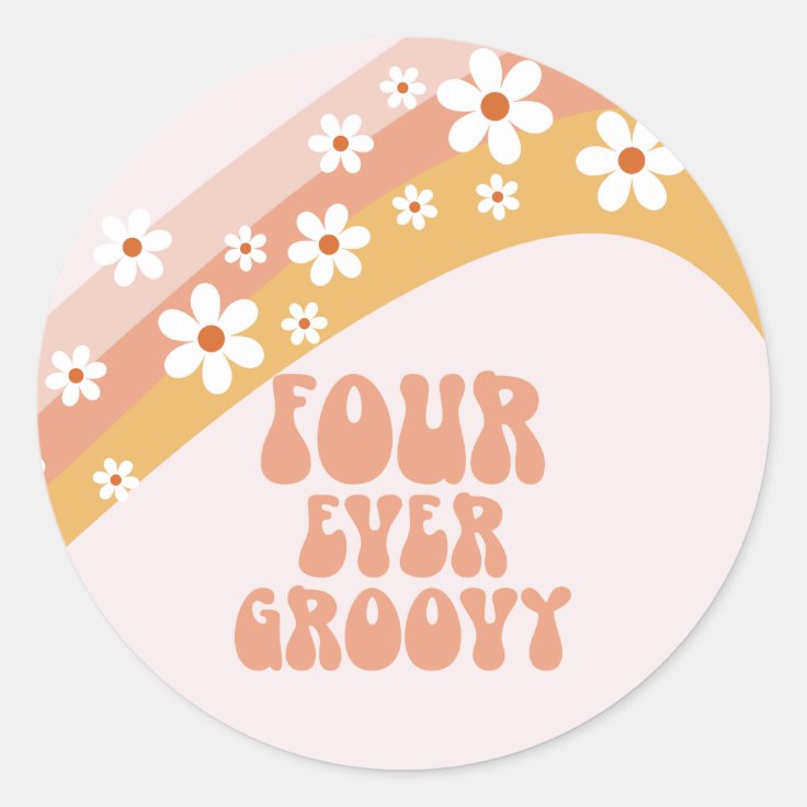 Four Ever Groovy Retro Daisy Rainbow 4th Birthday Classic Round Sticker ...