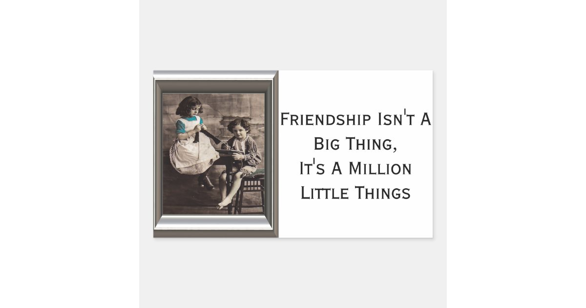 Friendship Isn't A Big Thing Rectangular Sticker | Zazzle