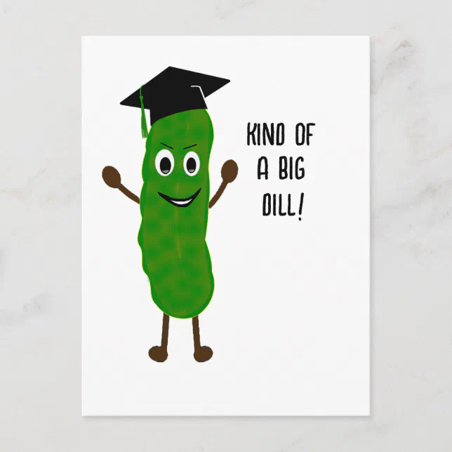 Funny Graduation Big Dill Pickle Card | Grad Humou | Zazzle