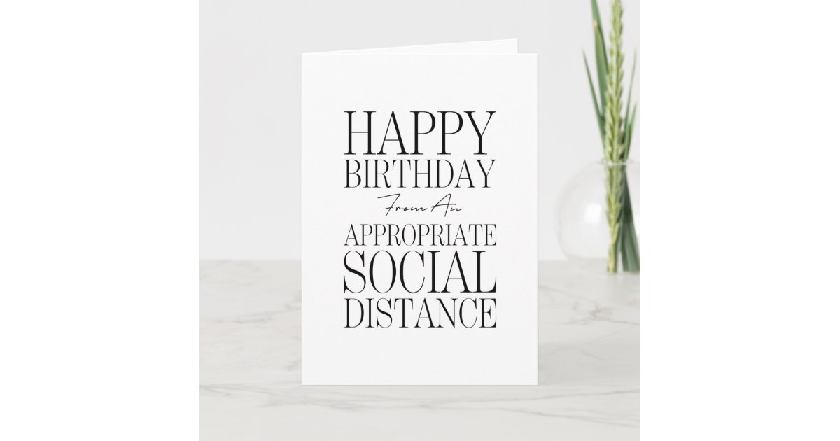 Funny Happy Birthday Social Distance Birthday Card | Zazzle
