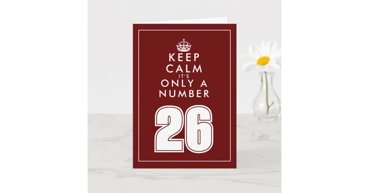 Funny keep calm meme custom 26th Birthday card | Zazzle