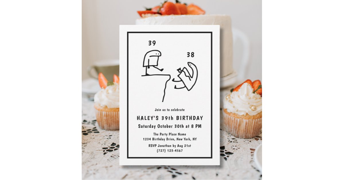 Funny Meme Humour Simple Black White 39th Birthday Invitation | Zazzle