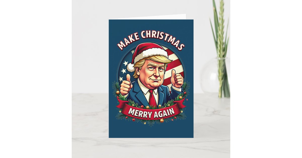 Funny Merry Christmas Donald Trump Christmas Card | Zazzle