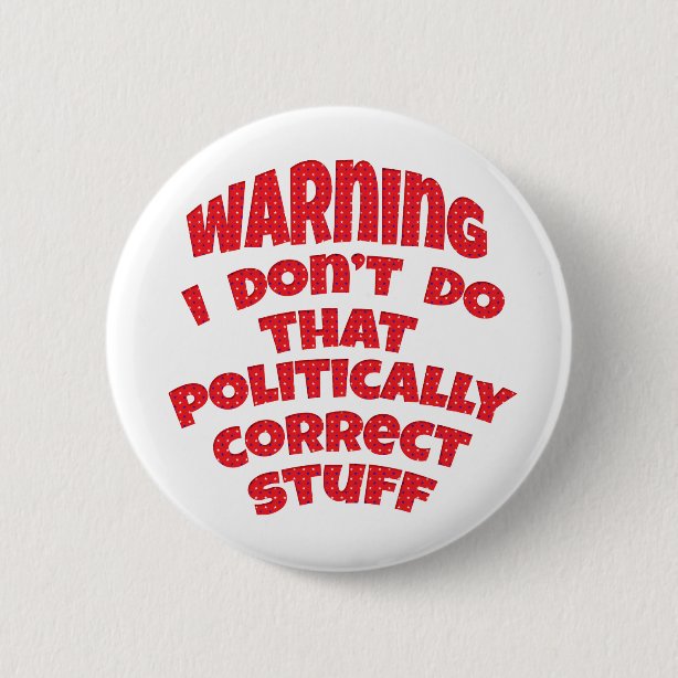 Politically Incorrect Gifts on Zazzle AU Politically Incorrect Gifts on Zazzle AU