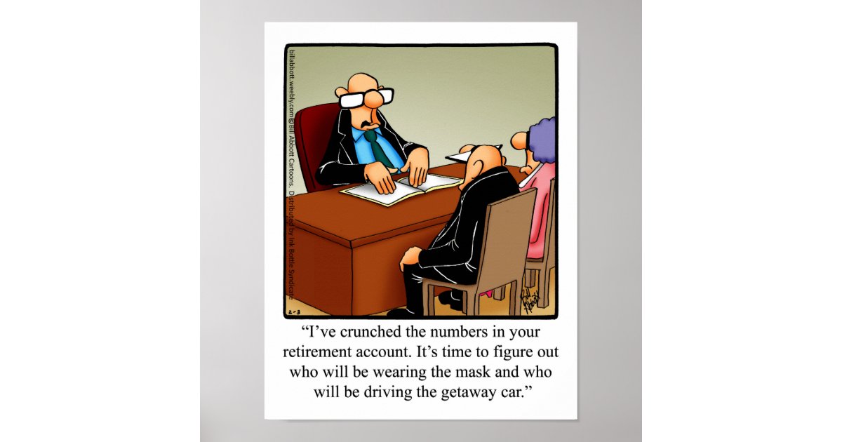 Funny Retirement Humour Poster | Zazzle