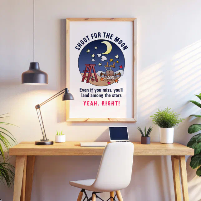 Funny Shoot For The Moon Fail Cartoon Quote Poster | Zazzle