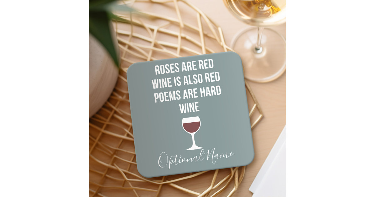 Funny Wine Poem - Wine is Red Poetry is Hard Square Paper Coaster | Zazzle