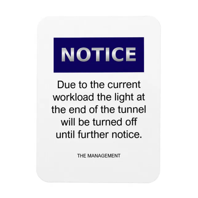 Funny workplace notice sign light magnet | Zazzle