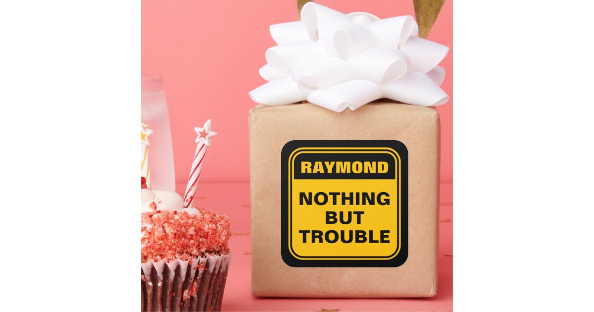 Funny yellow nothing but trouble caution sign squ square sticker | Zazzle