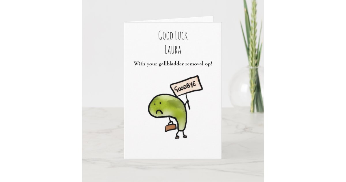 Gallbladder Removal Good Luck Card | Zazzle
