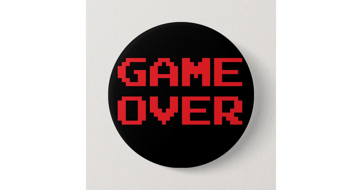 Game Over Button | Zazzle