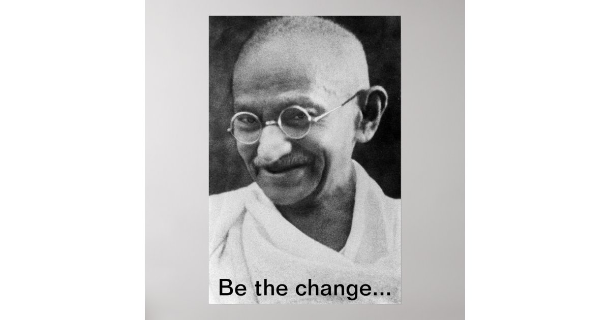 Gandhi 'Be the change' poster | Zazzle