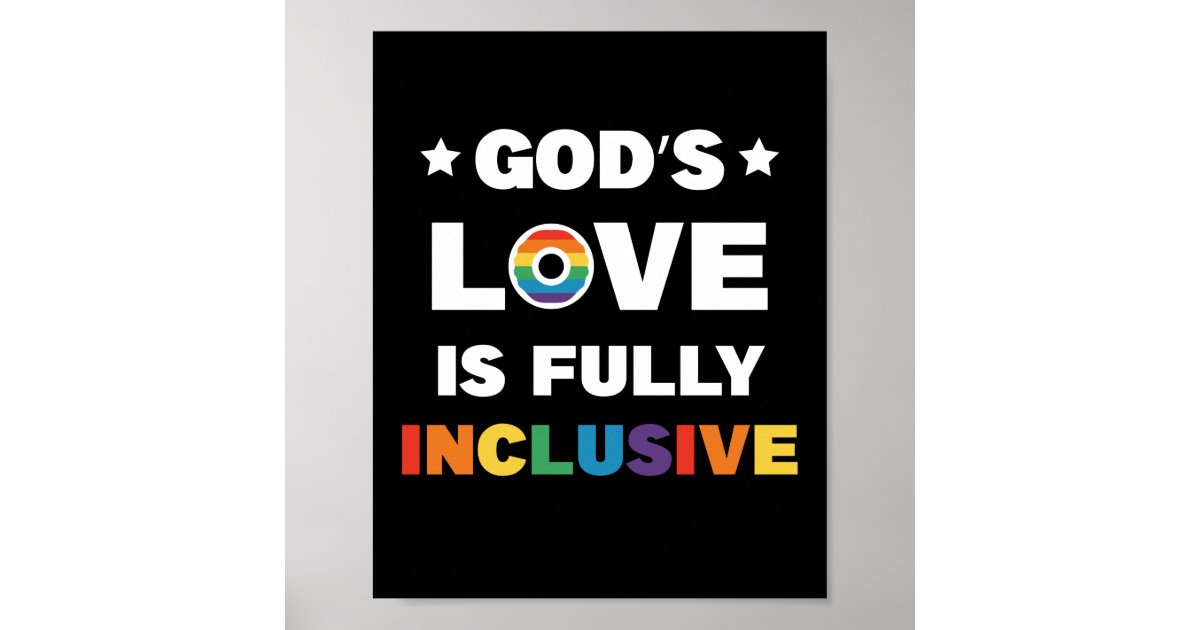 God's Love Is Fully Inclusive Gay LGBT Pride Month Poster | Zazzle