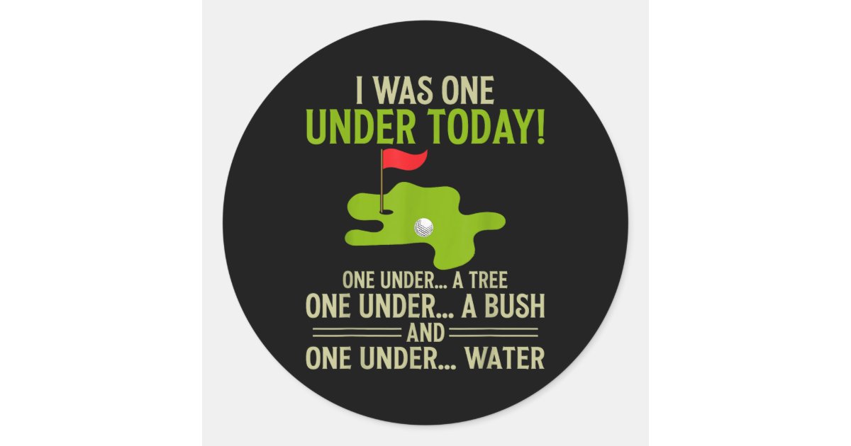 Golf I Was One Under Today Funny Golfer Golf Lover Classic Round ...