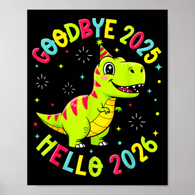 Goodbye 2025 Hello 2026 Happy New Year 2026 Nye Cu Poster | Zazzle