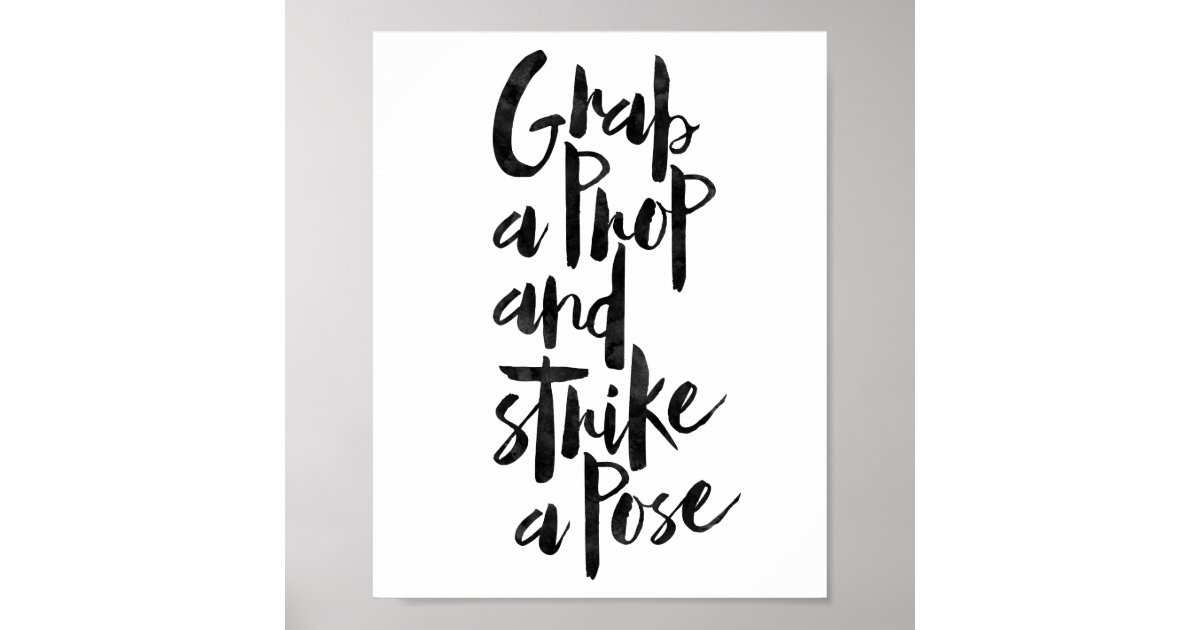 Grab A Prop And Strike A Pose Poster | Zazzle