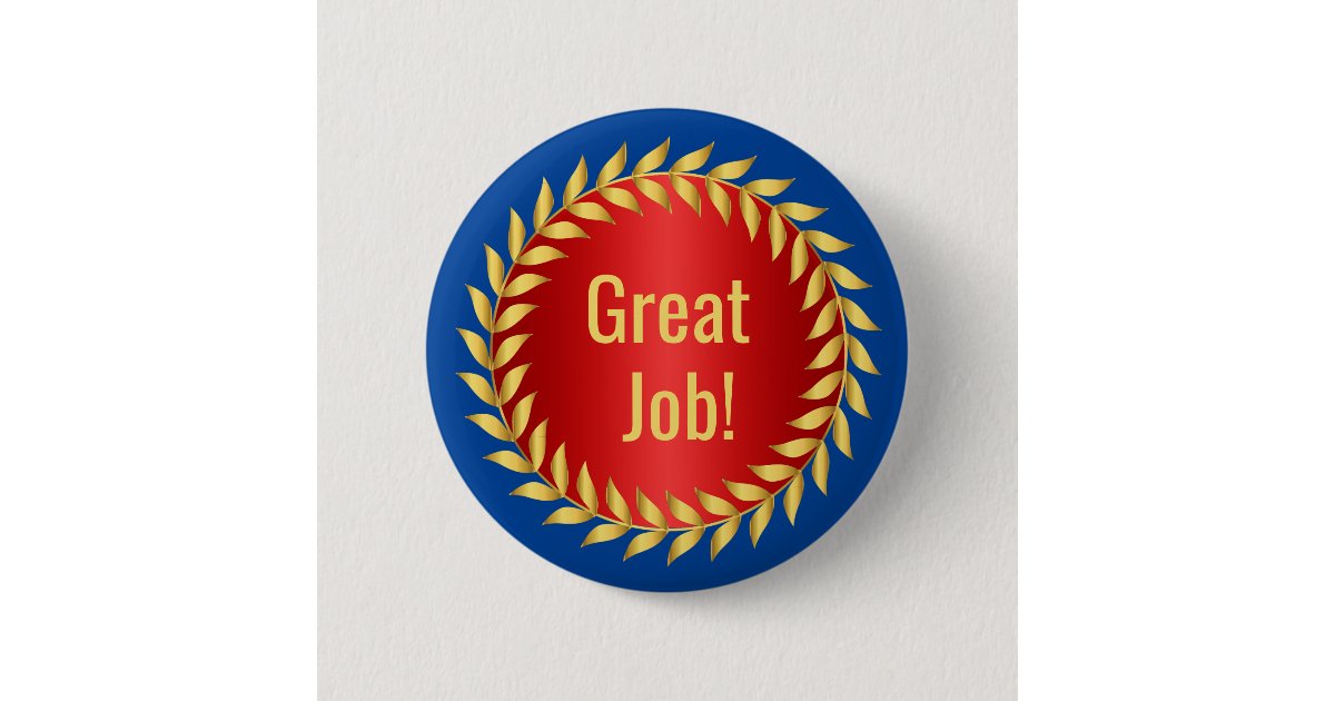 Great Job Motivational Award 6 Cm Round Badge | Zazzle