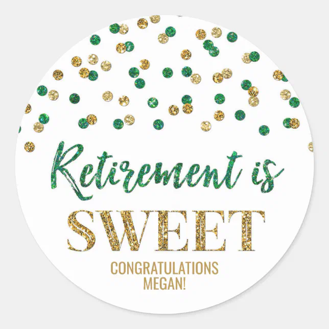 Green Gold Confetti Retirement is Sweet Classic Round Sticker | Zazzle