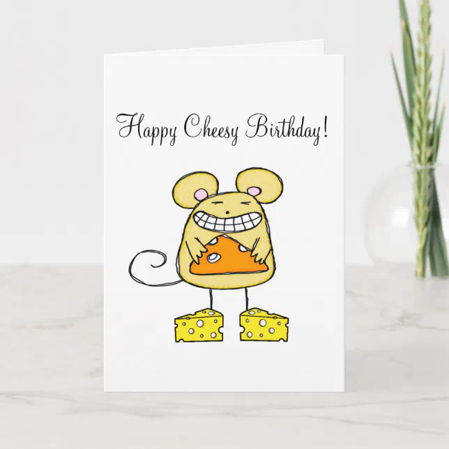 Greeting Card Cheesy Happy Birthday Mouse | Zazzle