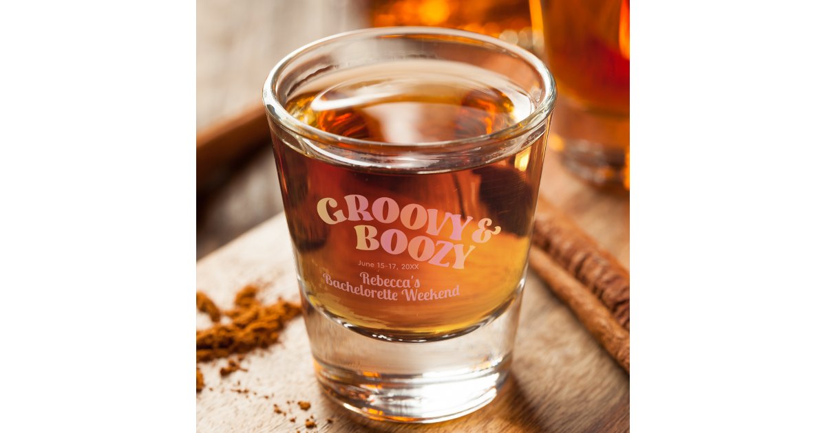 Groovy and Boozy Bachelorette Party Shot Glass | Zazzle