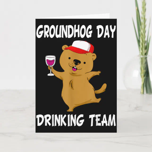 Groundhog Day Drinking Team Cute Groundhog And Win Card | Zazzle