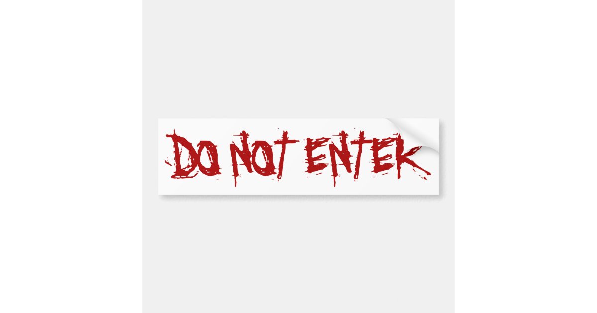 Halloween Do Not Enter Warning Sign Red and White Bumper Sticker | Zazzle