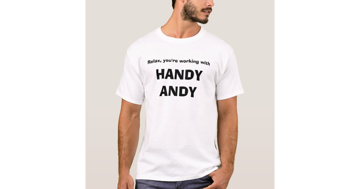 Handy Andy T-Shirt | Zazzle