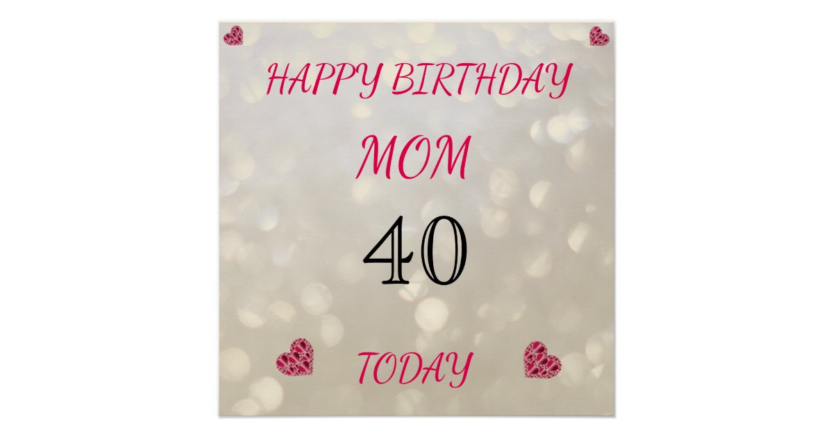 Happy 40th Birthday Mum Poster | Zazzle
