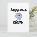 Happy as a clam card | Zazzle