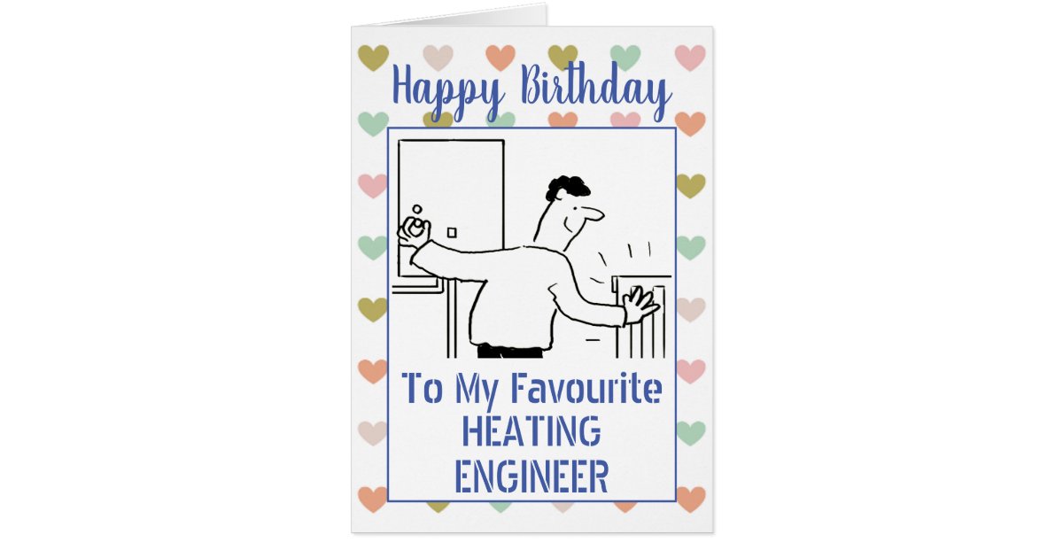 Happy Birthday Heating Engineer | Zazzle