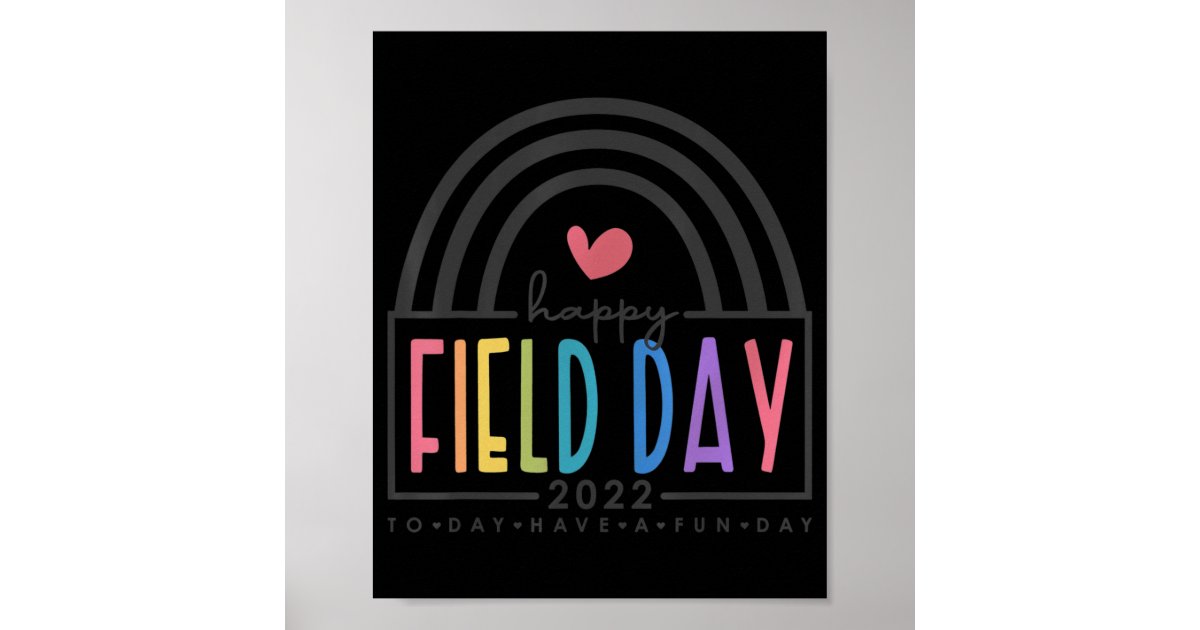 Happy Field Day 2022 rainbow fun day school trips Poster | Zazzle