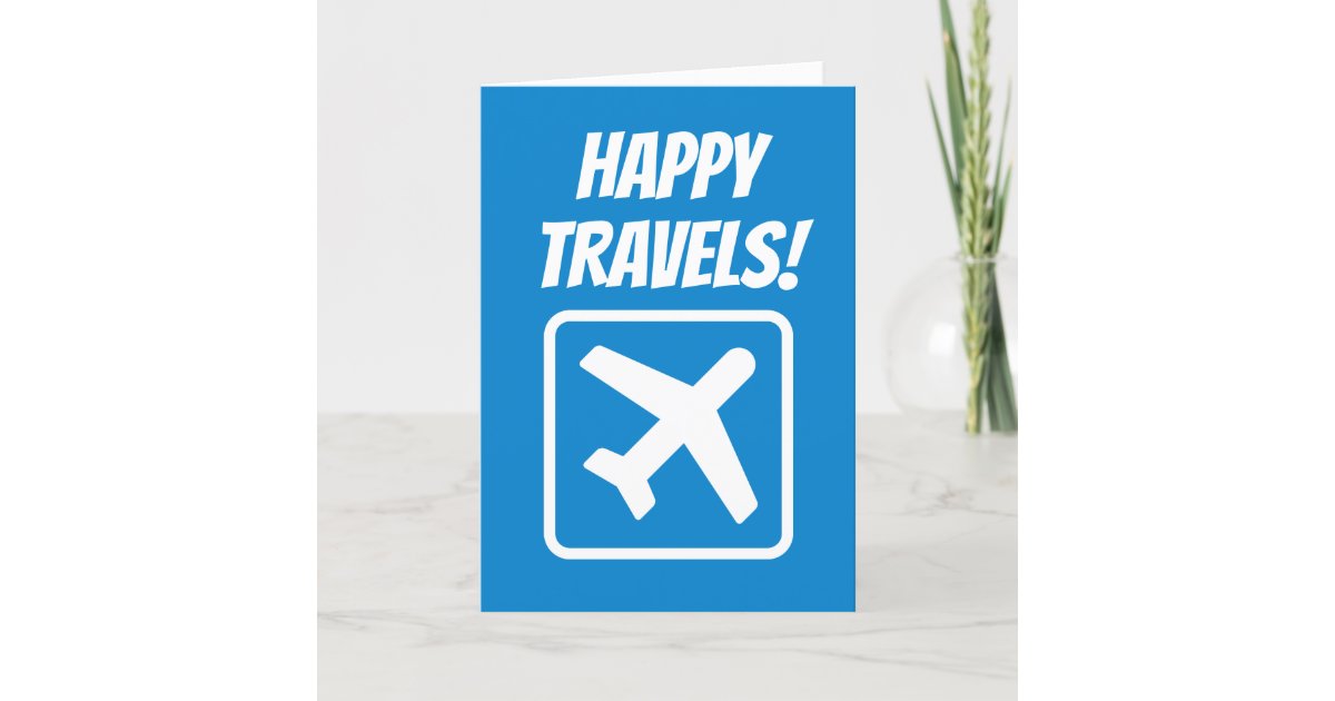 Happy Travels goodbye farewell greeting card | Zazzle