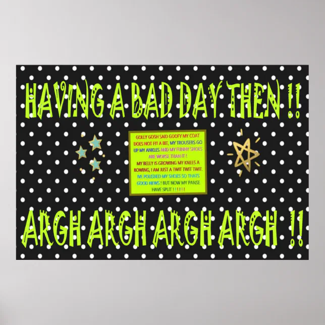 Having a bad day then Joke Design black lime green Poster | Zazzle