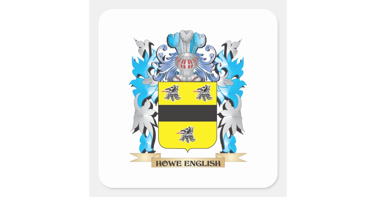 Howe-English Coat of Arms - Family Crest Square Sticker | Zazzle