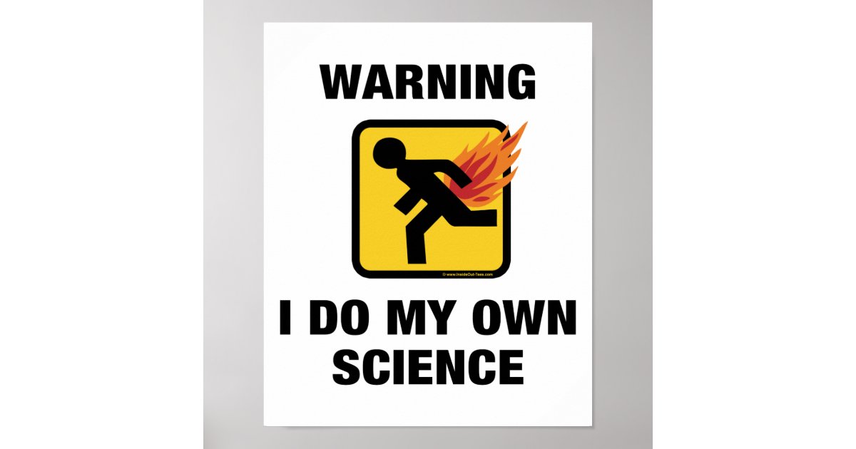 I Do My Own Science - Funny Flaming Fart Humour Poster | Zazzle